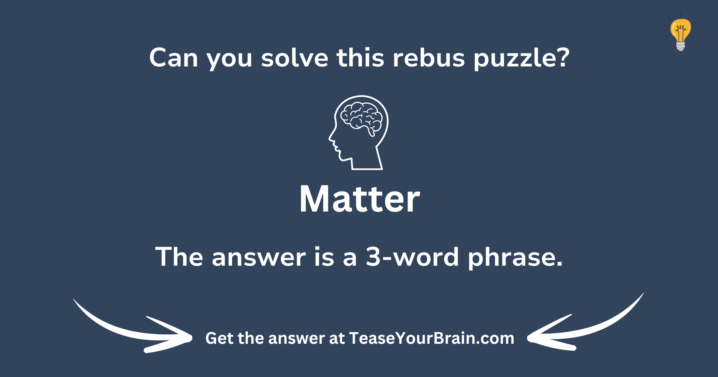 Matter Rebus Puzzle - Tease Your Brain
