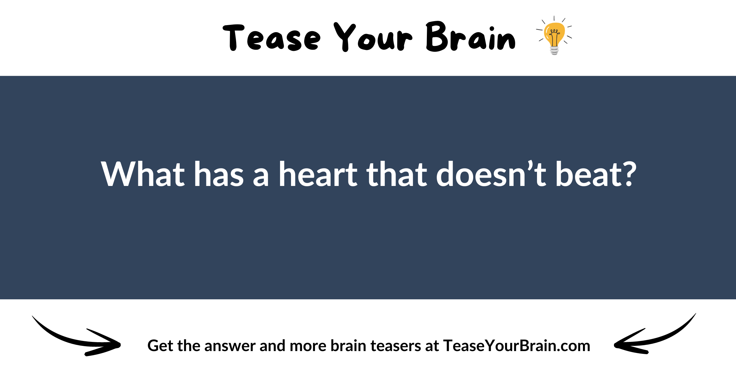 Heart That Doesn't Beat Riddle - Tease Your Brain