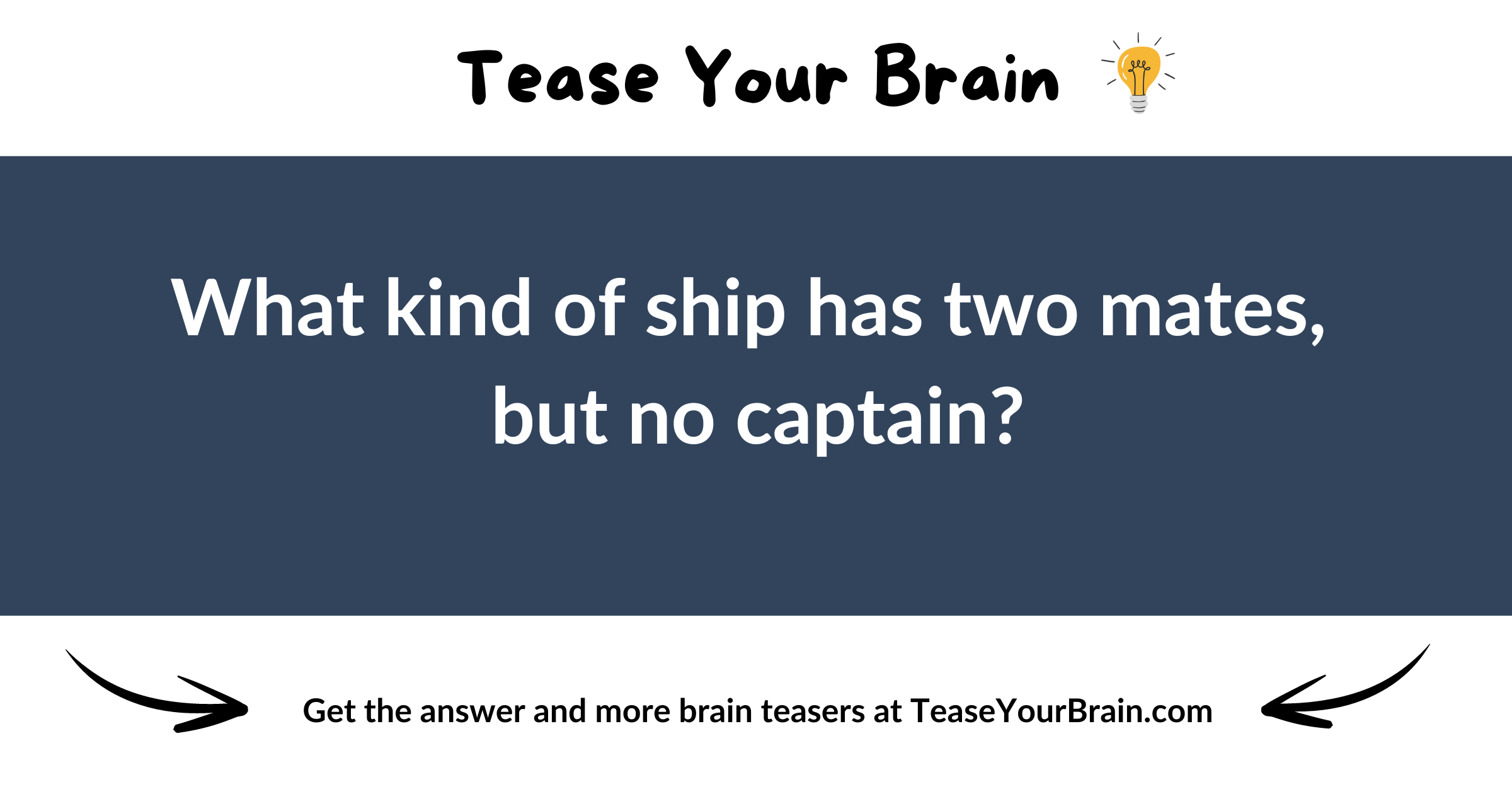 Ship With Two Mates Riddle - Tease Your Brain