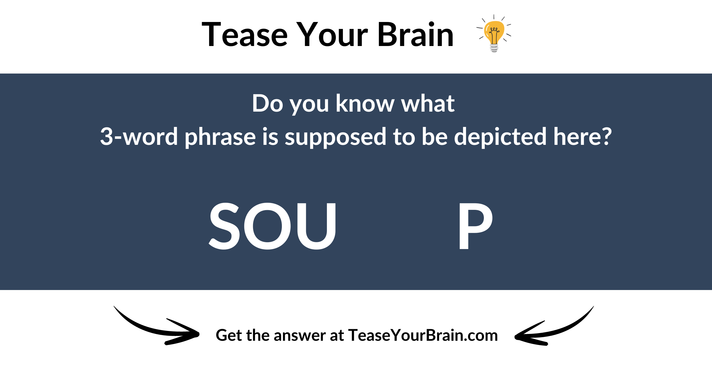 Soup Rebus Puzzle - Tease Your Brain