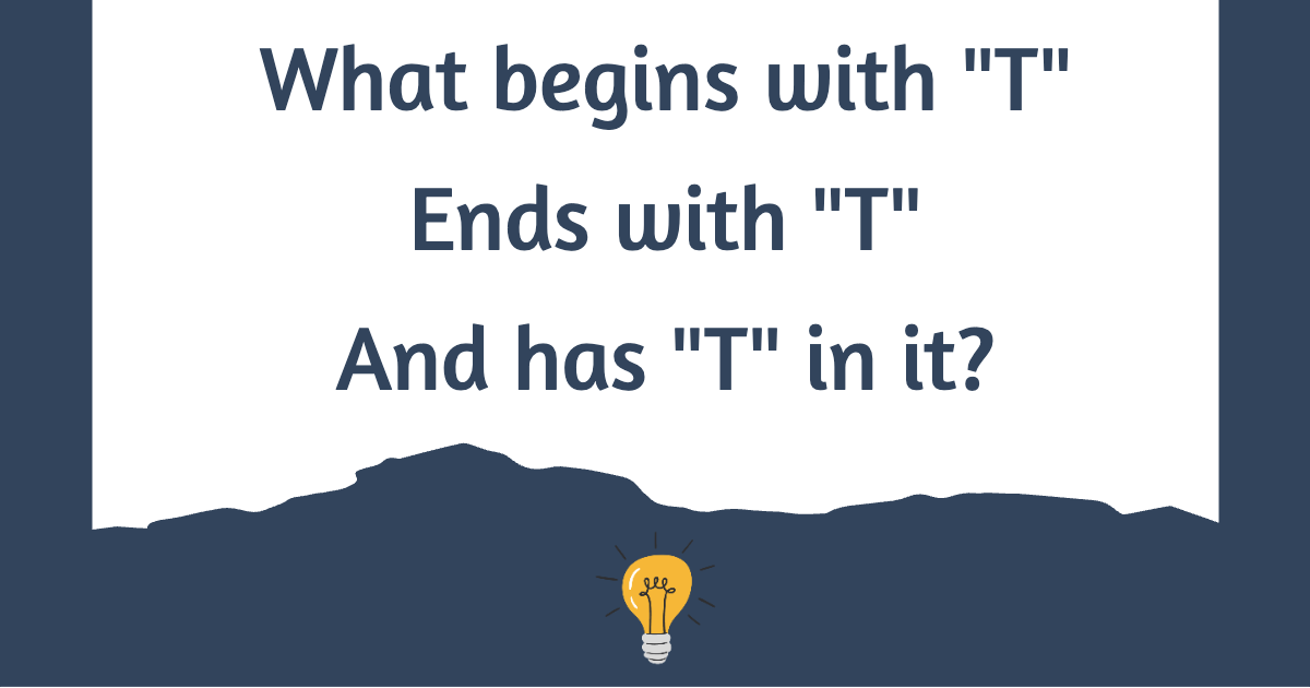 Begins with T Riddle - Tease Your Brain