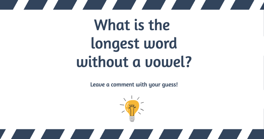 Longest Word Without a Vowel - Language Puzzle - Tease Your Brain