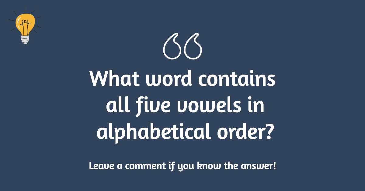 Word With All Vowels in Alphabetical Order - Language Puzzle - Tease ...