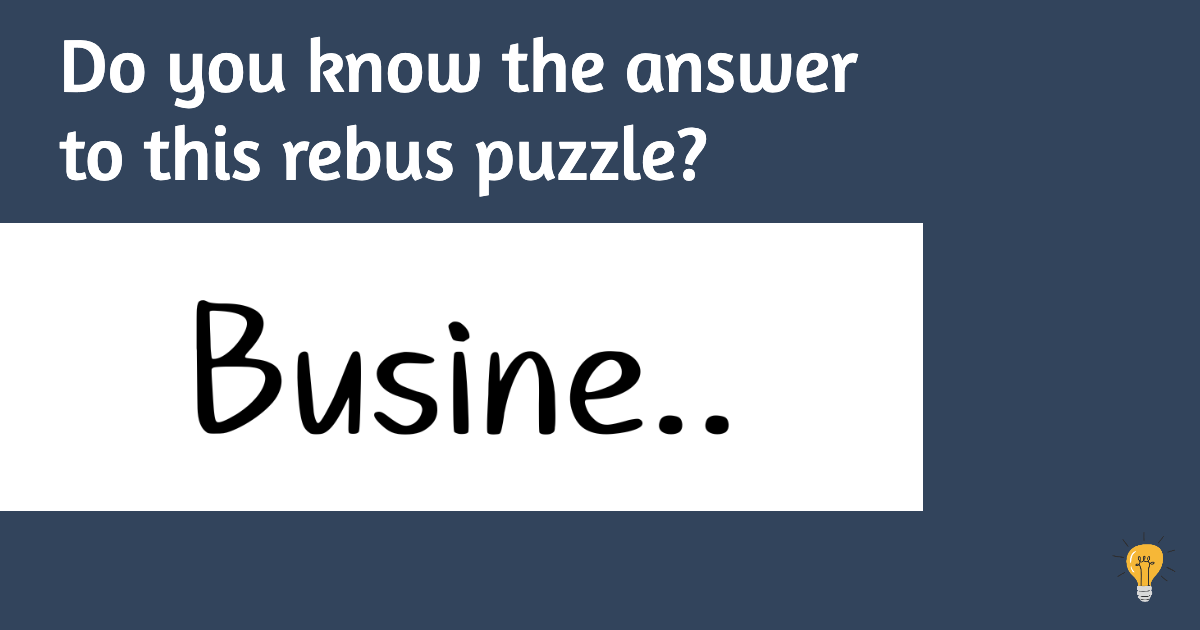 Busine Brain Teaser - Tease Your Brain